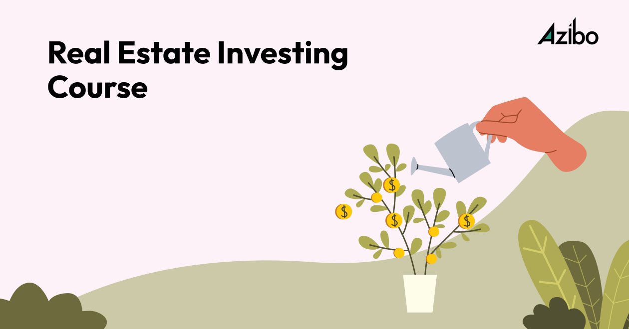 How to Find the Right Real Estate Investing Course: 12 Choices for Investors - Azibo